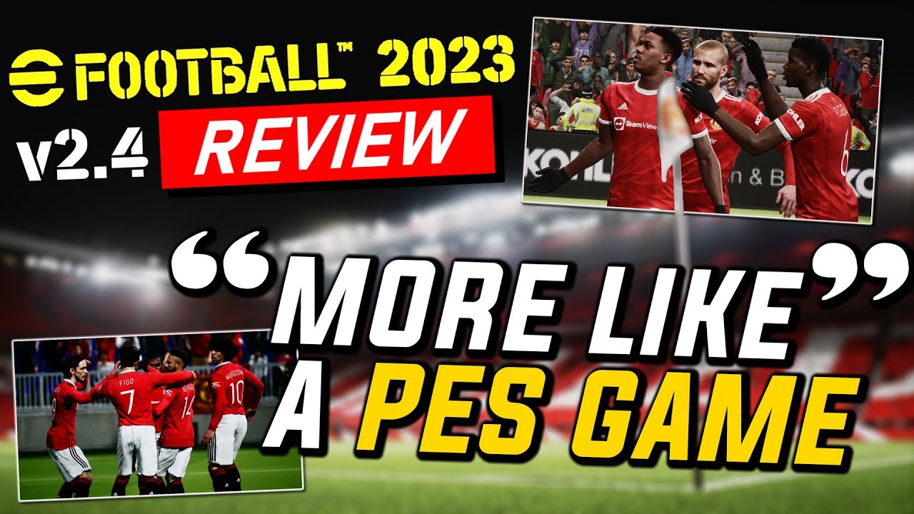 eFootball 2023 2.4 Review™ - This is more like a PES game...! - ZXbyte.com