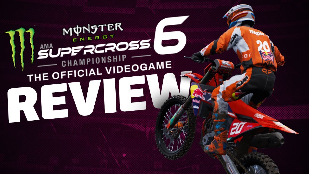 Full Review: Monster Energy Supercross 6, The Official Video Game ...