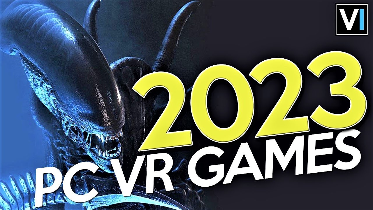 30 PC VR Games Coming In 2023 - ZXbyte.com